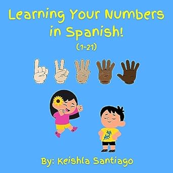 Learning Your Numbers in Spanish eBook : Muniz-Santiago, Keishla ...