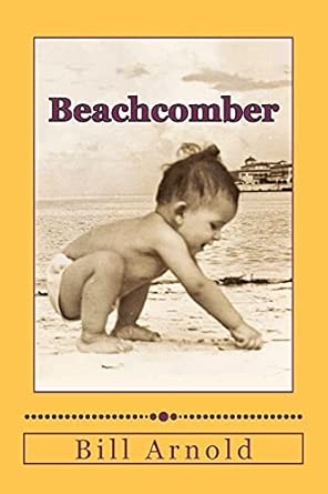 Beachcomber: Poems in the tropics: Arnold, Bill: 9781466361614: Amazon ...