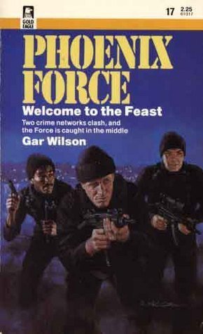 Welcome To The Feast (Phoenix Force): Gar Wilson: 9780373613175: Amazon ...