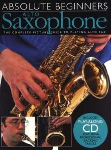 Absolute Beginners: Alto Saxophone: Amazon.co.uk: 9780711974326: Books