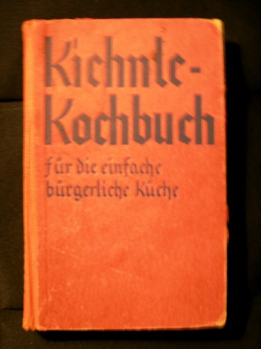 Kiehnle Kochbuch Fur Die Einfache Burgerliche Kuche: Kiehnle, Hermine ...