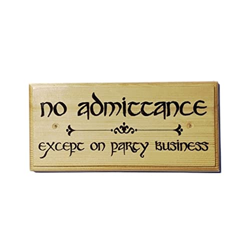 No Admittance Sign, Except On Party Business, The Hobbit Sign, Hobbit ...
