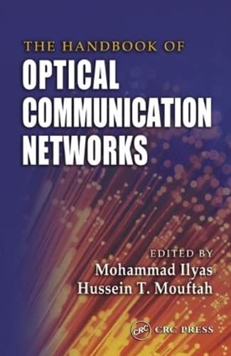 The Handbook of Optical Communication Networks (Electrical Engineering ...