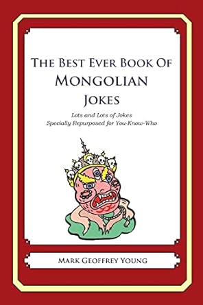 The Best Ever Book of Mongolian Jokes: Lots and Lots of Jokes Specially ...