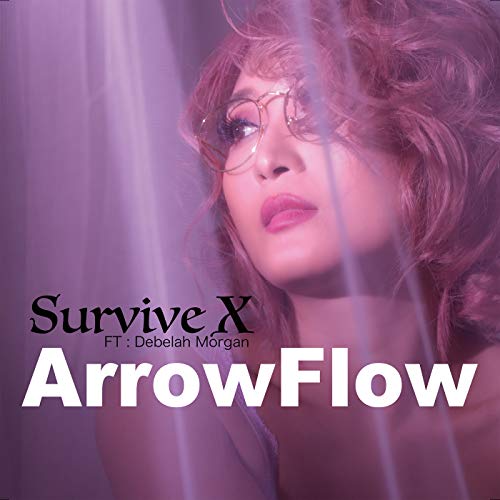 Play Survive X (feat. Debelah Morgan) by Arrowflow feat. Debelah Morgan on Amazon Music
