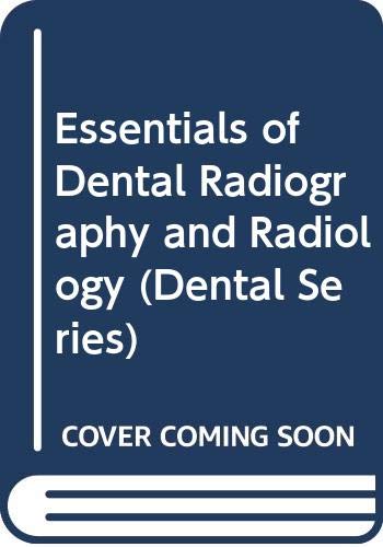 Essentials of Dental Radiography and Radiology (Dental Series): Whaites ...