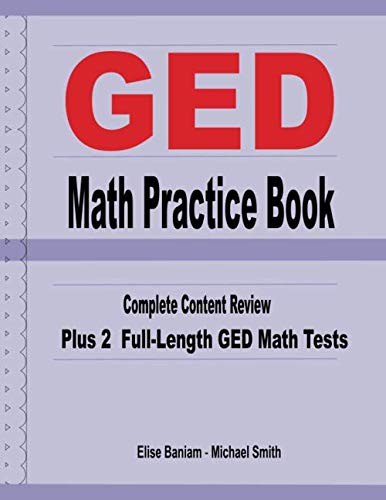 GED Math Practice Book: Complete Content Review Plus 2 Full-length GED ...