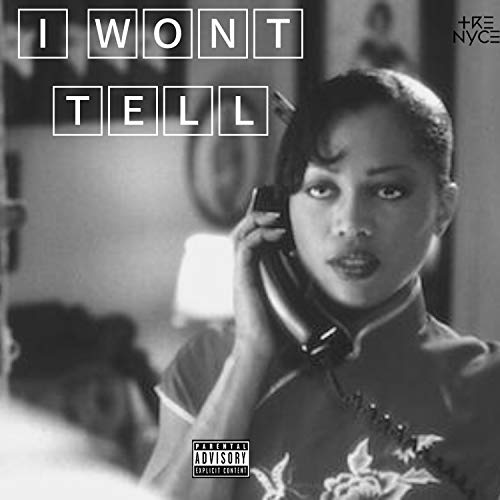 I Won't Tell de Tre Nyce en Amazon Music Unlimited