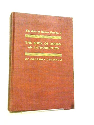 The Book of Human Destiny: 1: The Book of Books: An Introduction ...
