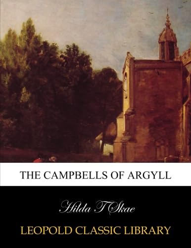 The Campbells of Argyll: Amazon.co.uk: Skae, Hilda T: Books