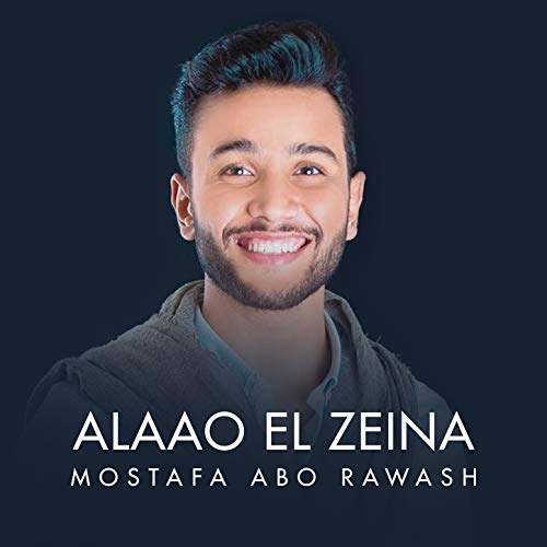 Play Alaao El Zeina by Mostafa Abo Rawash on Amazon Music