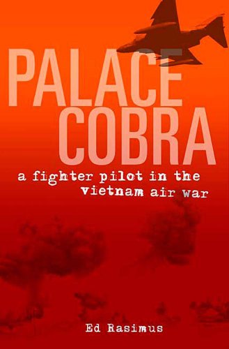 Amazon.com: Palace Cobra: A Fighter Pilot in the Vietnam Air War eBook ...