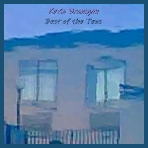 Play Best of the Tens by Kevin Branigan on Amazon Music