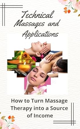 Amazon.com: Massage Therapy Your Definitive Guide : How to Turn Massage ...