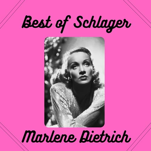 Play Best of Schlager by Marlene Dietrich on Amazon Music