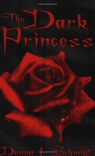 The Dark Princess: Schmidt, Donna J.: 9781413713282: Amazon.com: Books