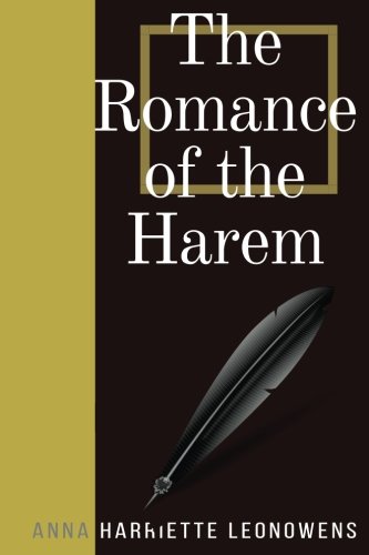 The Romance of the Harem by Anna Harriette Leonowens: The Romance of ...
