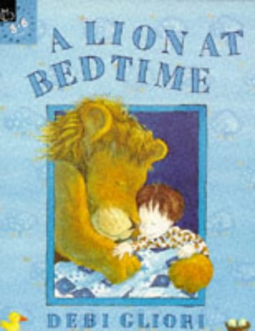 A Lion at Bedtime (Picture Books): Gliori, Debi: 9780590556835: Amazon ...