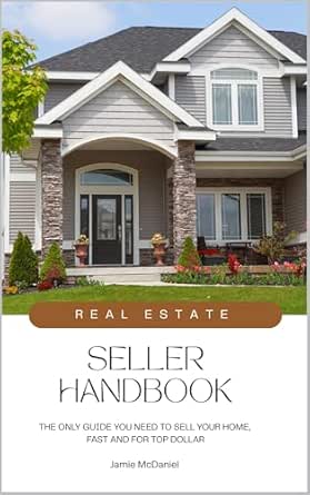 Amazon.com: SELLER HANDBOOK: THE ONLY GUIDE YOU NEED TO SELL YOUR HOME ...
