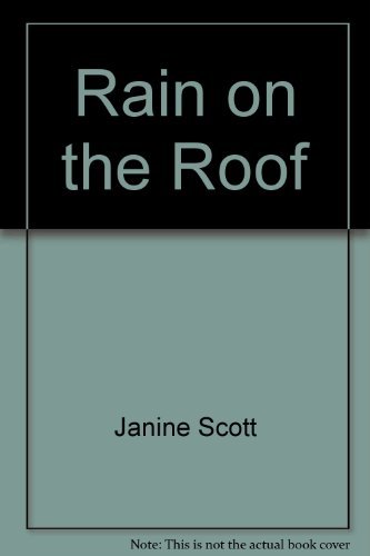 Rain on the Roof: Janine Scott: 9781920905064: Amazon.com: Books