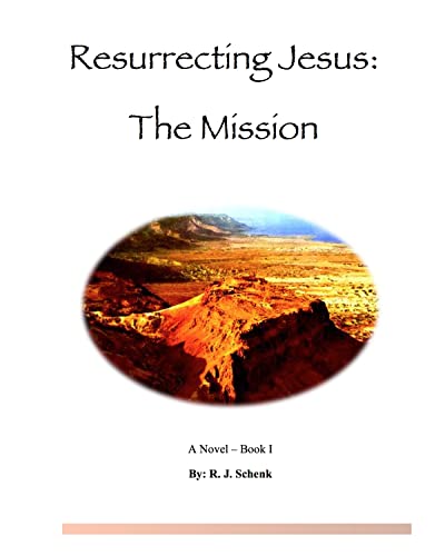 Resurrecting Jesus - The Mission eBook : Schenk, Ronald: Amazon.ca ...