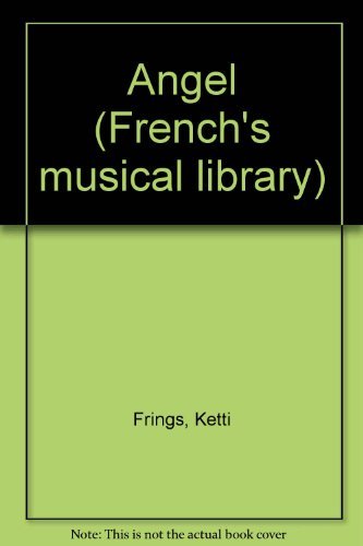 Angel: From Ketti Frings' Pulitzer Prize winning play Look homeward ...