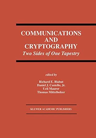 Communications and Cryptography: Two Sides of One Tapestry (The ...