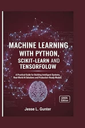 Buy Machine Learning with Python, Scikit-Learn and Tensorflow: A ...
