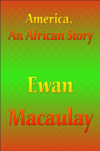 America, an African Story : Macaulay, Ewan: Amazon.es: Libros