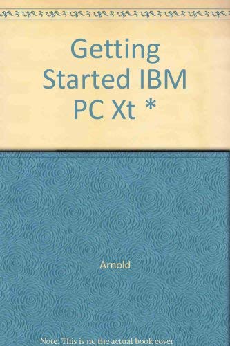 Getting Started with the IBM PC and XT (PC World Books): David O ...