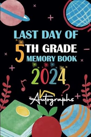 Amazon.com: Last Day of 5th Grade Autograph Book: 5th Grade Memory Book ...