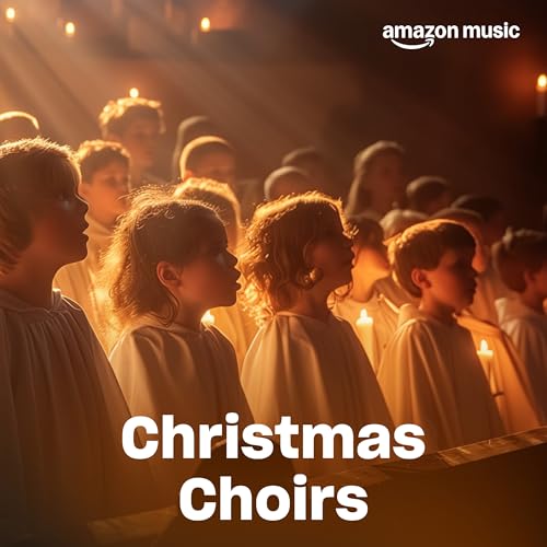 Christmas Choirs Playlist on Amazon Music Unlimited