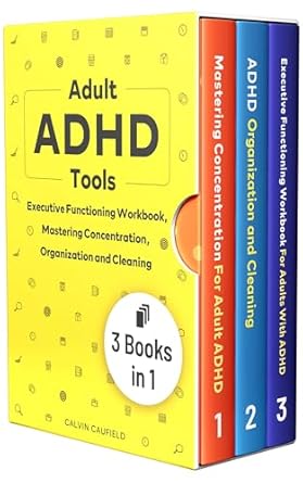 Adult ADHD Tools (3 books in 1) Executive Functioning Workbook, Mastering Concentration ...