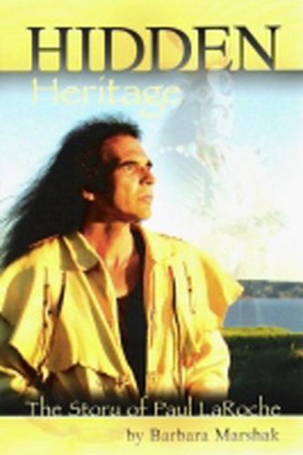 Hidden Heritage: The Story of Paul Laroche: Marshak, Barbara ...