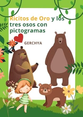 Ricitos de Oro y los tres osos con pictogramas (Spanish Edition ...