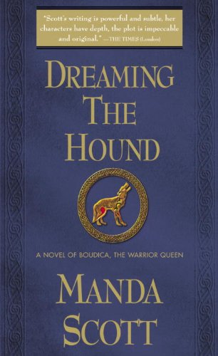 Dreaming the Hound: A Novel of Boudica, The Warrior Queen - Kindle ...
