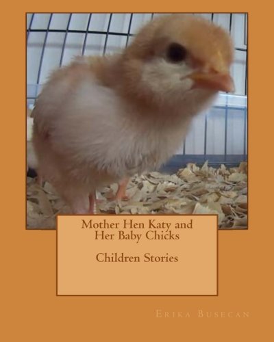 Buy Mother Hen Katy and Her Baby Chicks Book Online at Low Prices in ...