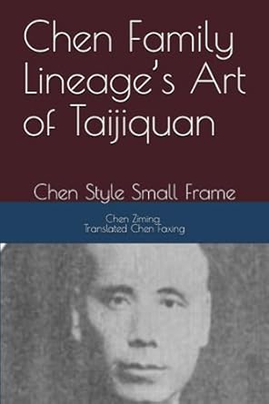 Chen Family Lineage's Art of Taijiquan: Chen Style Small Frame | Amazon ...