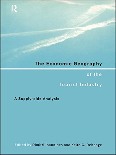 The Economic Geography of the Tourist Industry: A Supply-Side Analysis ...