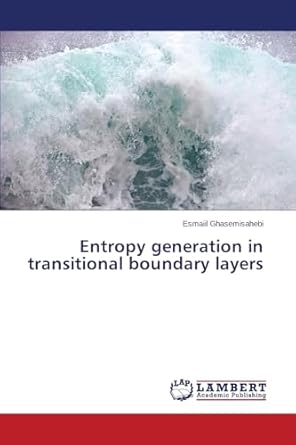 Entropy generation in transitional boundary layers: Ghasemisahebi, Esmaiil: 9783659467660 ...