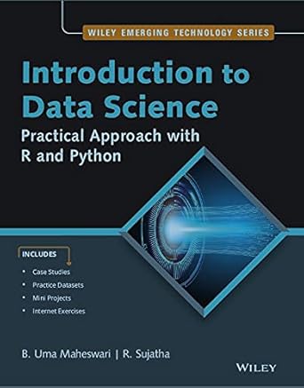 INTRODUCTION TO DATA SCIENCE: PRACTICAL APPROACH WITH R AND PYTHON ...