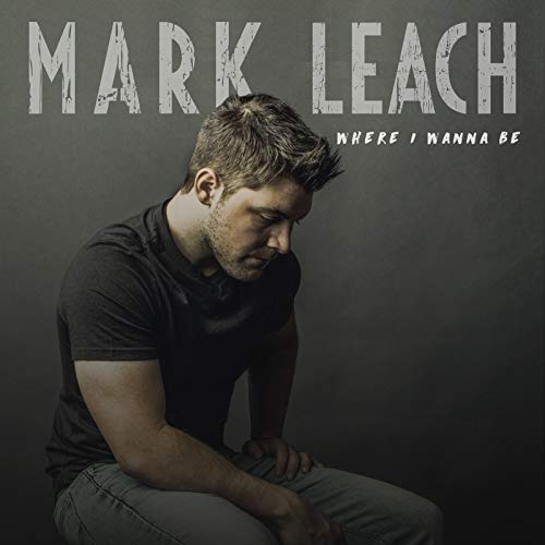Play Where I Wanna Be by Mark Leach on Amazon Music