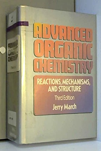 Advanced Organic Chemistry: March, Jerry: 9780471888413: Amazon.com: Books