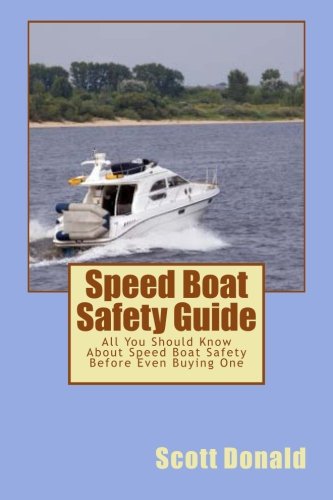 Speed Boat Safety Guide: All You Should Know About Speed Boat Safety ...
