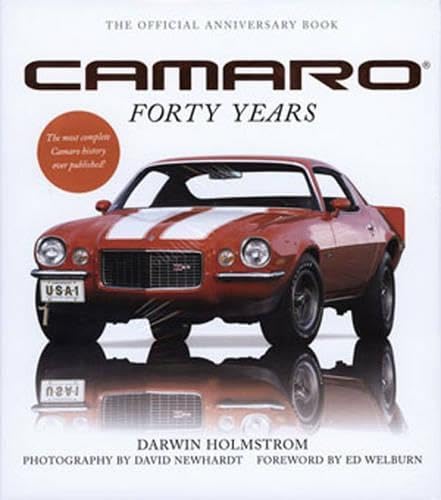 Camaro Forty Years: Holmstrom, Darwin, Newhardt, David, Welburn, Ed ...