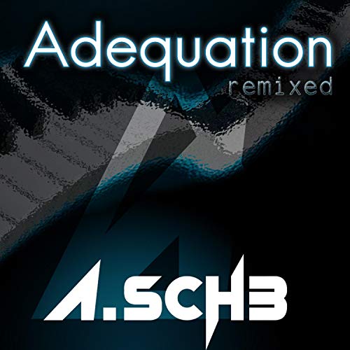 Amazon.com: Adequation (Remixed) : A.sch3: Digital Music