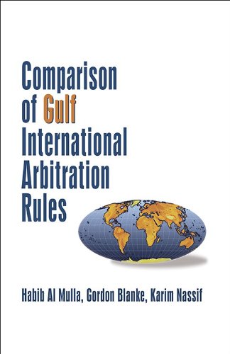 Comparison of Gulf International Arbitration Rules: Dr. Habib Al Mulla ...