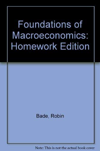 Foundations of Macroeconomics: Homework Edition: Michael Parkin ...