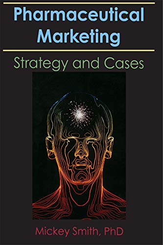 Amazon.com: Pharmaceutical Marketing: Strategy and Cases eBook : Smith ...