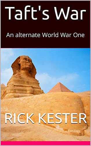 Amazon.com: Taft's War: An alternate World War One (Alternative ...
